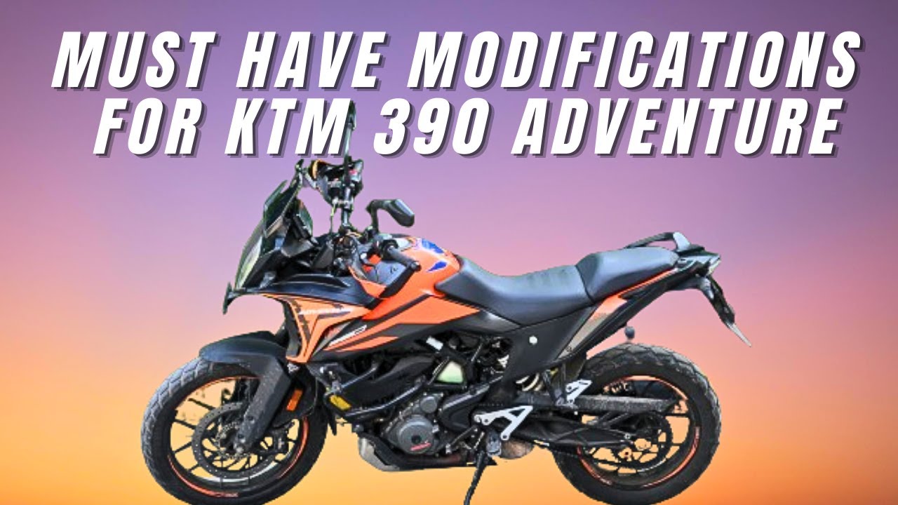 Must have Modifications for KTM 390 Adventure - Detailed Modification ...
