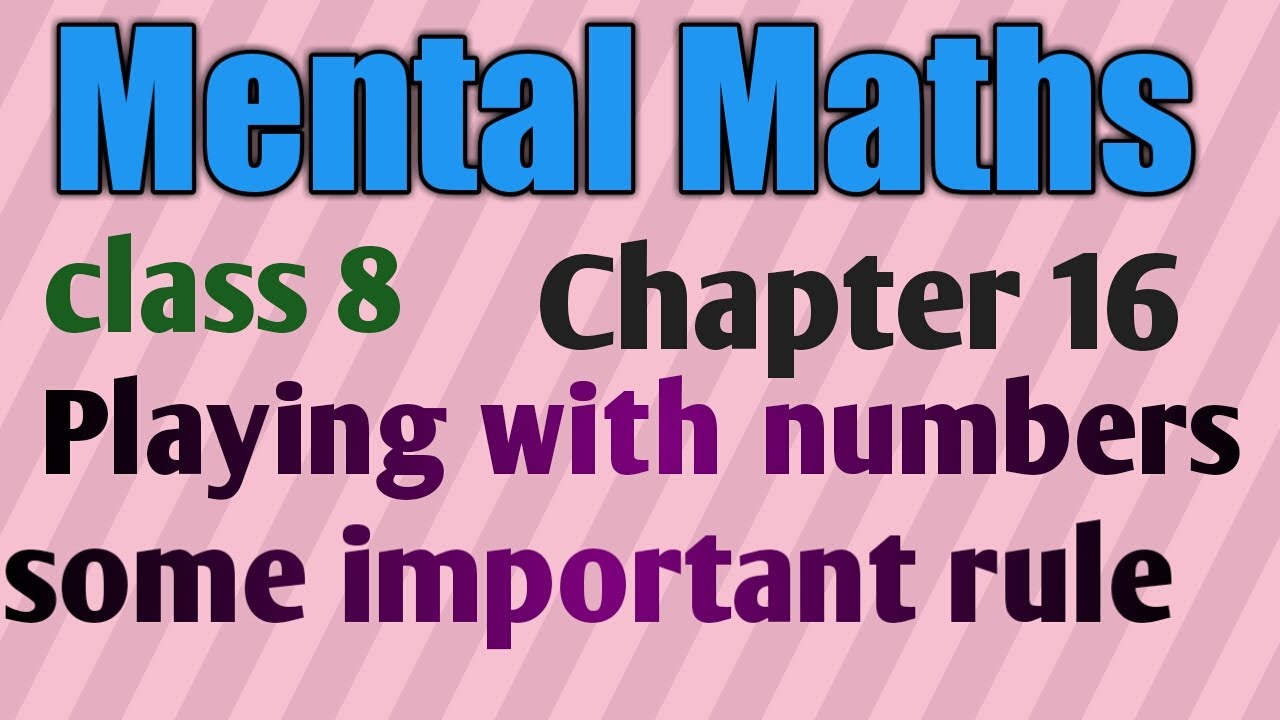 Mental Maths class 8 chapter 16, Some important rule to solve playing ...