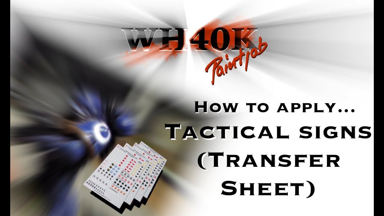 How to apply Tactical signs / decals (Transfer sheet) - WH40K Paintjob ...