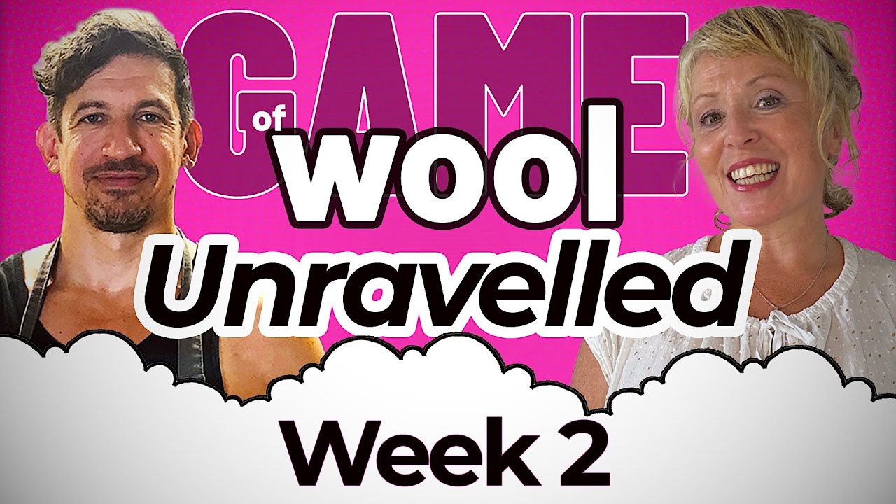 Game of Wool Companion Show | Unravelled - Week 2 Our Reaction to Icons ...