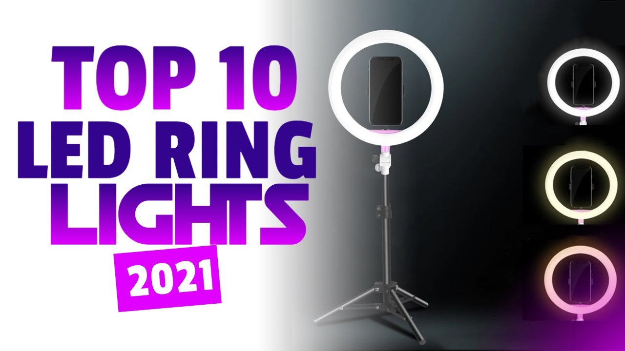 TOP 10 LED RING LIGHTS | BEST LED RING LIGHTS 2021 - YouTube