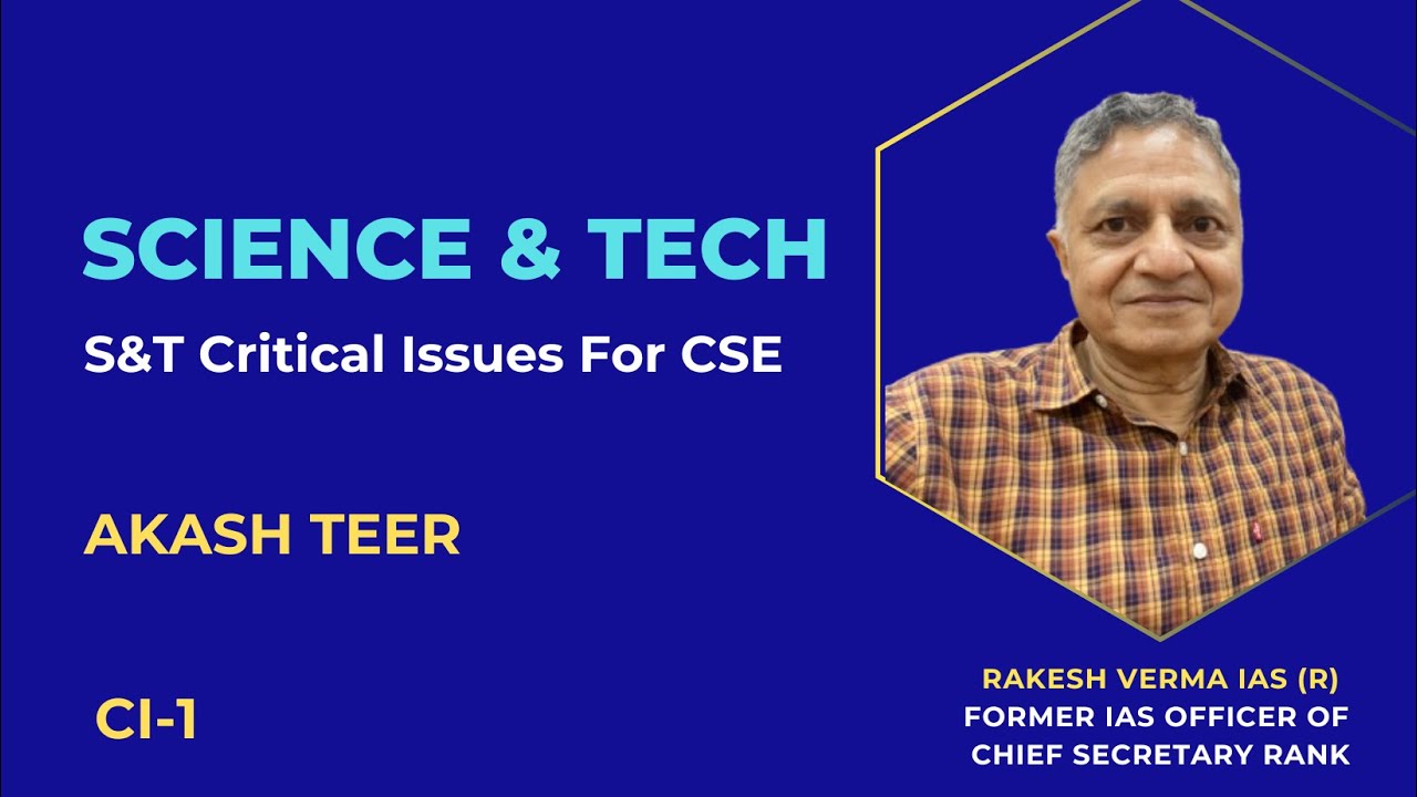 Science & Technology for UPSC CSE | Akash-Teer | Rakesh Verma IAS (R ...