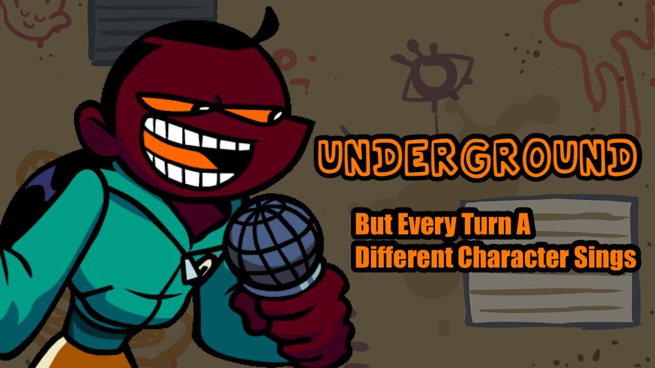 Underground, But Every Turn A Different Character Sings (My Version ...
