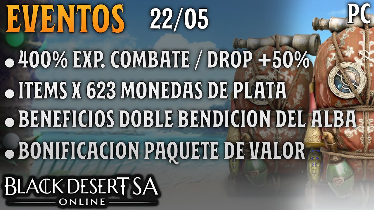BLACK DESERT SA | EVENTOS | DROP +50% | 400% EXP.COMBATE | ITEMS X ...