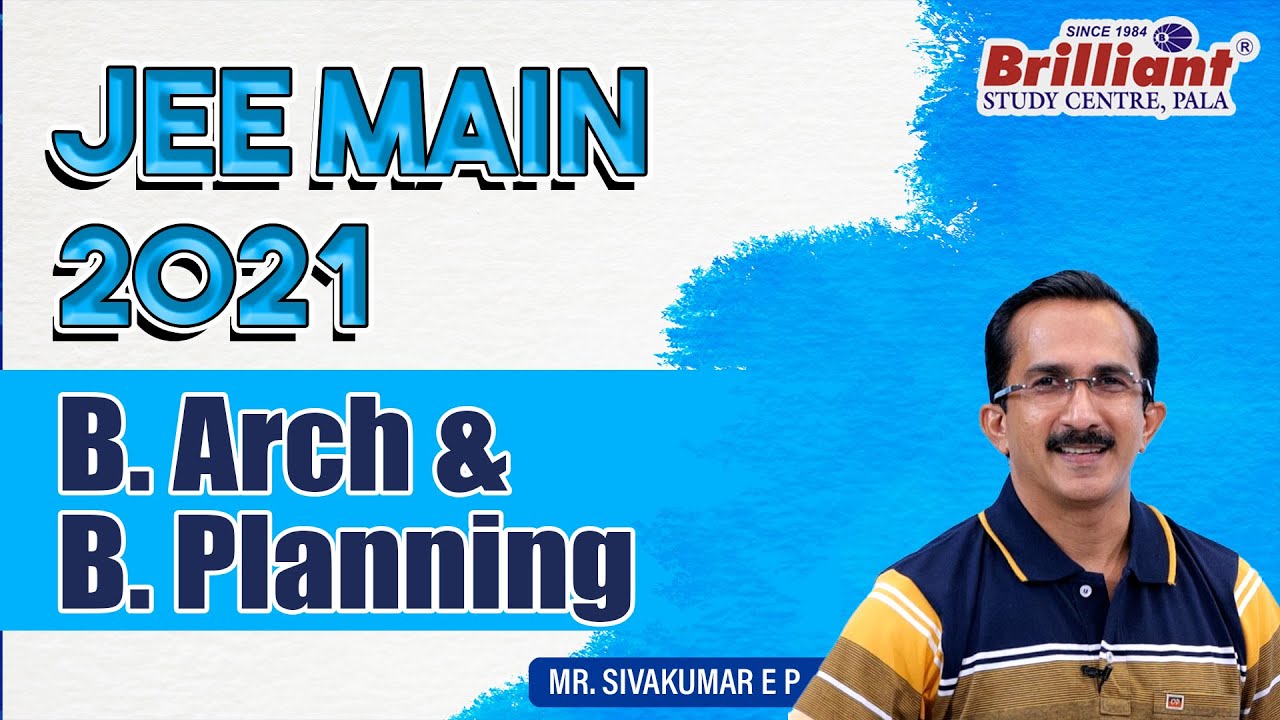 JEE Main 2021 | B. Arch & B. Planning | Brilliant Study Centre Pala ...