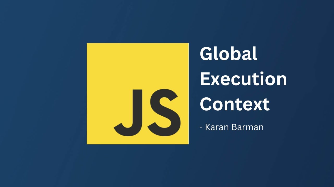 Javascript Global Execution Context Explained Javascript Behind The 8078
