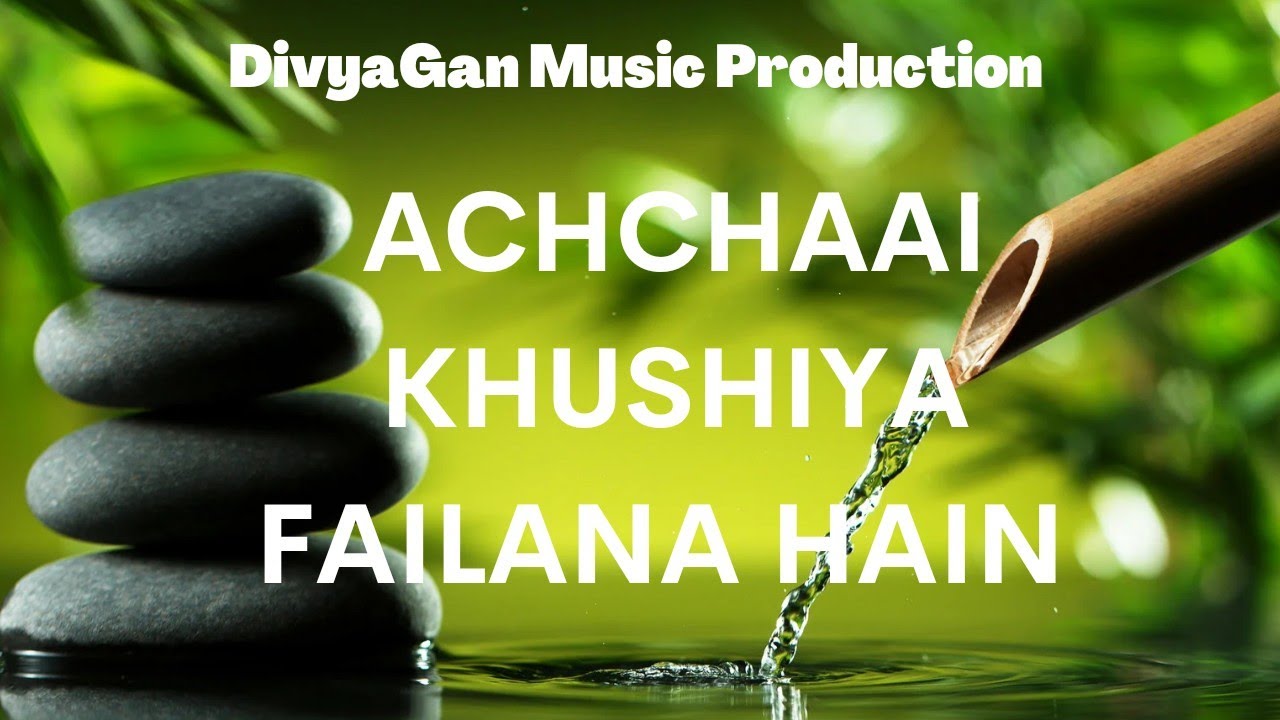 Achchaai Khushiya Failana Hai | Divya Trivedi & Dr. Anirban Das - YouTube