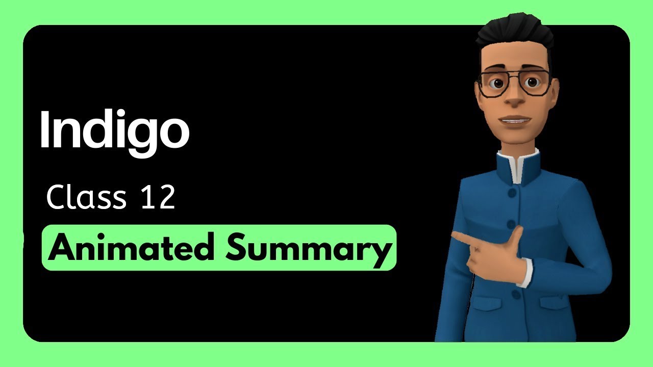 Indigo Class 12 Summary - YouTube