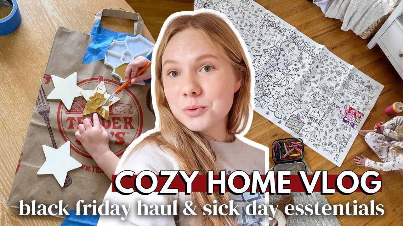 christmas crafts, black friday haul & sick day essentials/activities ...