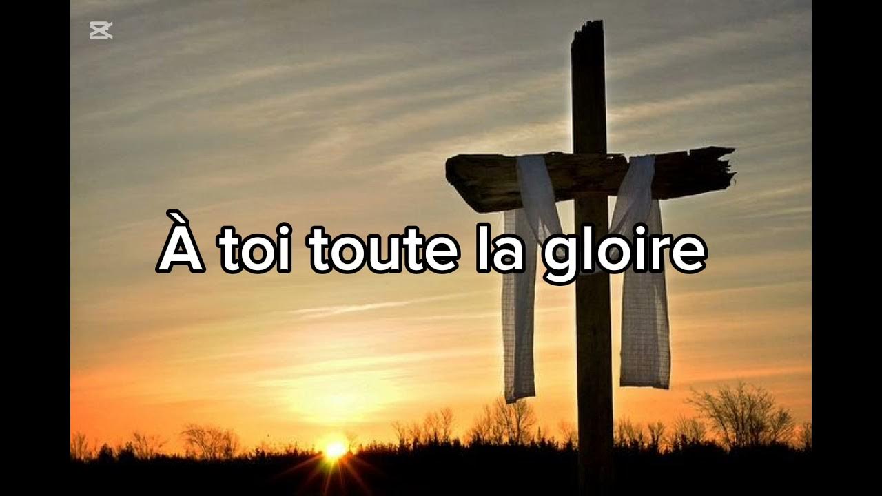 À toi toute la gloire– Louange et Adoration | Puissance et Gloire de Dieu - YouTube