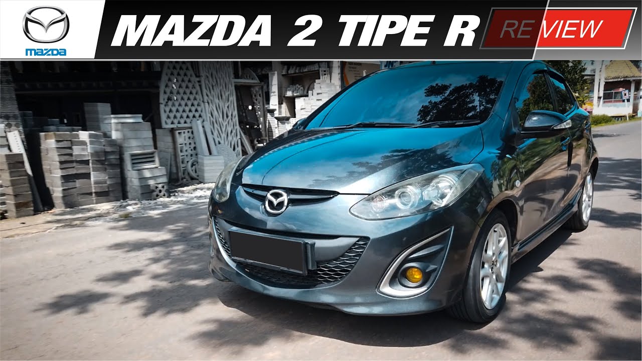 Review Mazda 2 Tipe R | City Car Paling Mending - YouTube