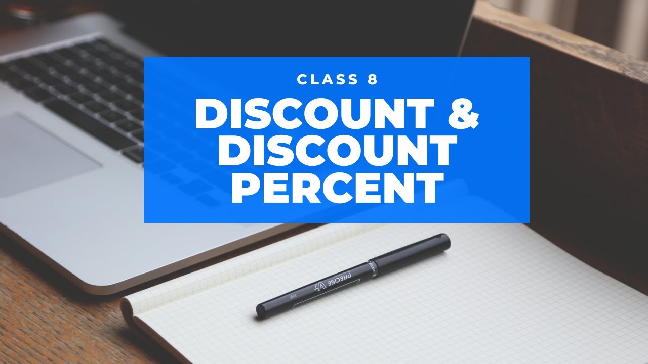 Comparing Quantities | DISCOUNT & DISCOUNT PERCENT | Class 8 | Mathematics - YouTube