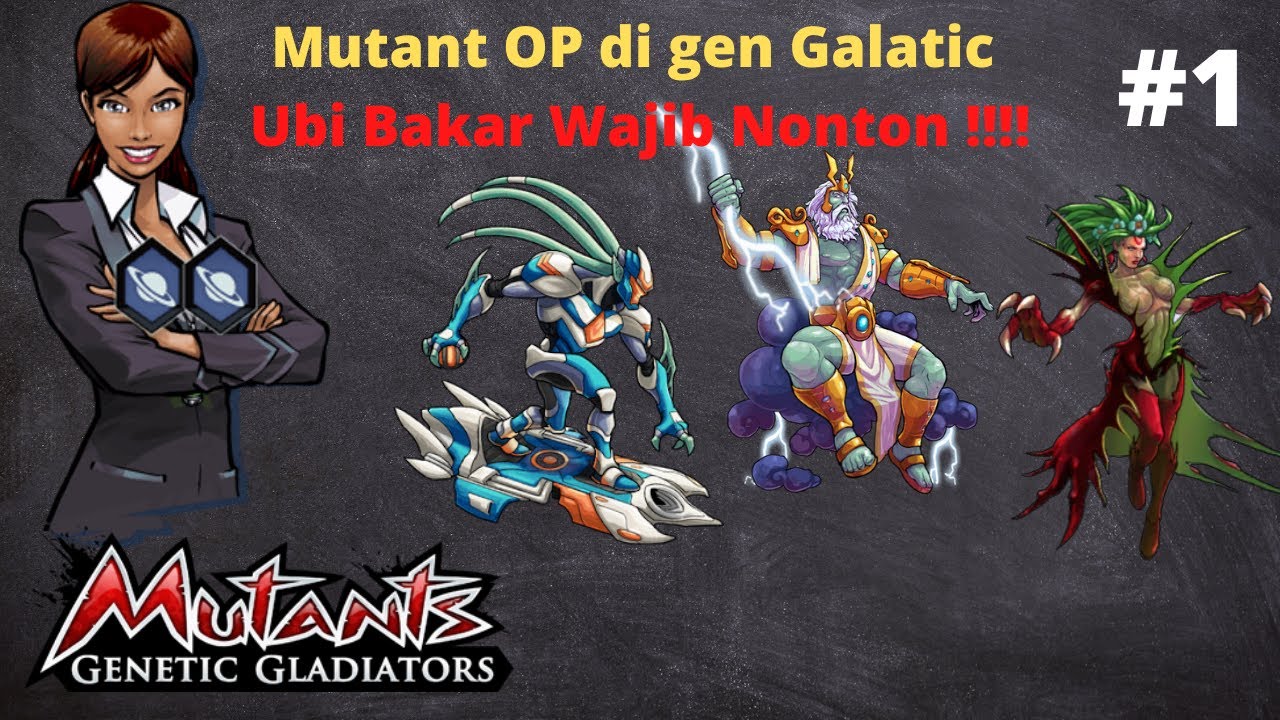 [TIPS] MUTANT OP DI GEN GALACTIC #1!!! 🗿 - Mutant Genetic Gladiator ...