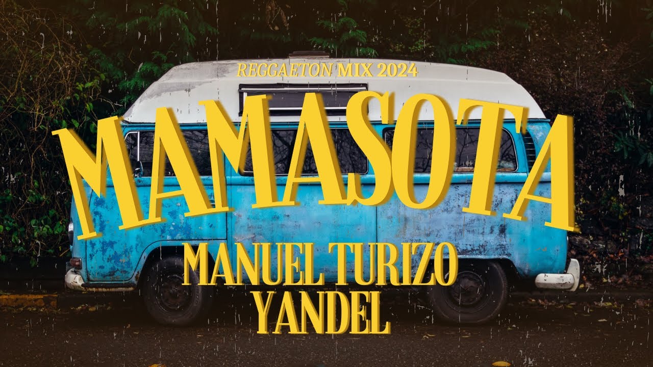 Mamasota - Manuel Turizo x Yandel (Letra/Lyrics) - Reggaeton 2024 - YouTube