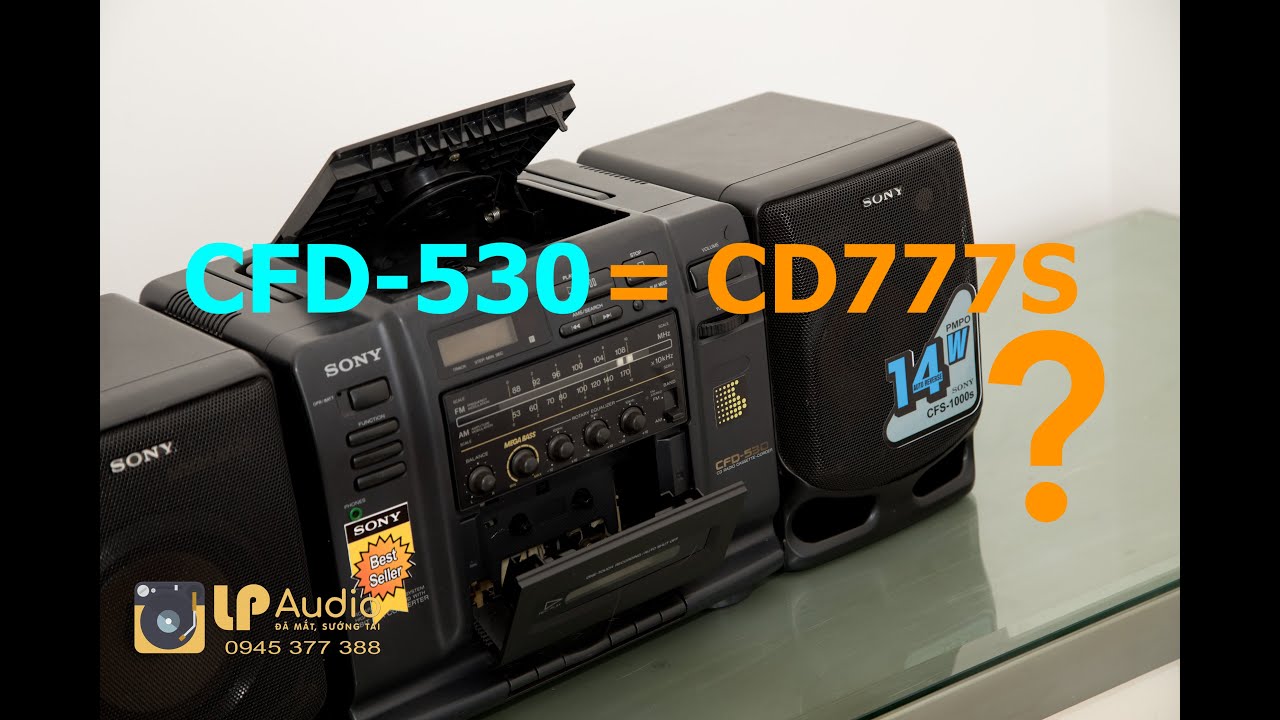 SONY CFD-530 LIỆU CÓ THỂ THAY THẾ CHO CD777S HUYỀN THOẠI ? - YouTube