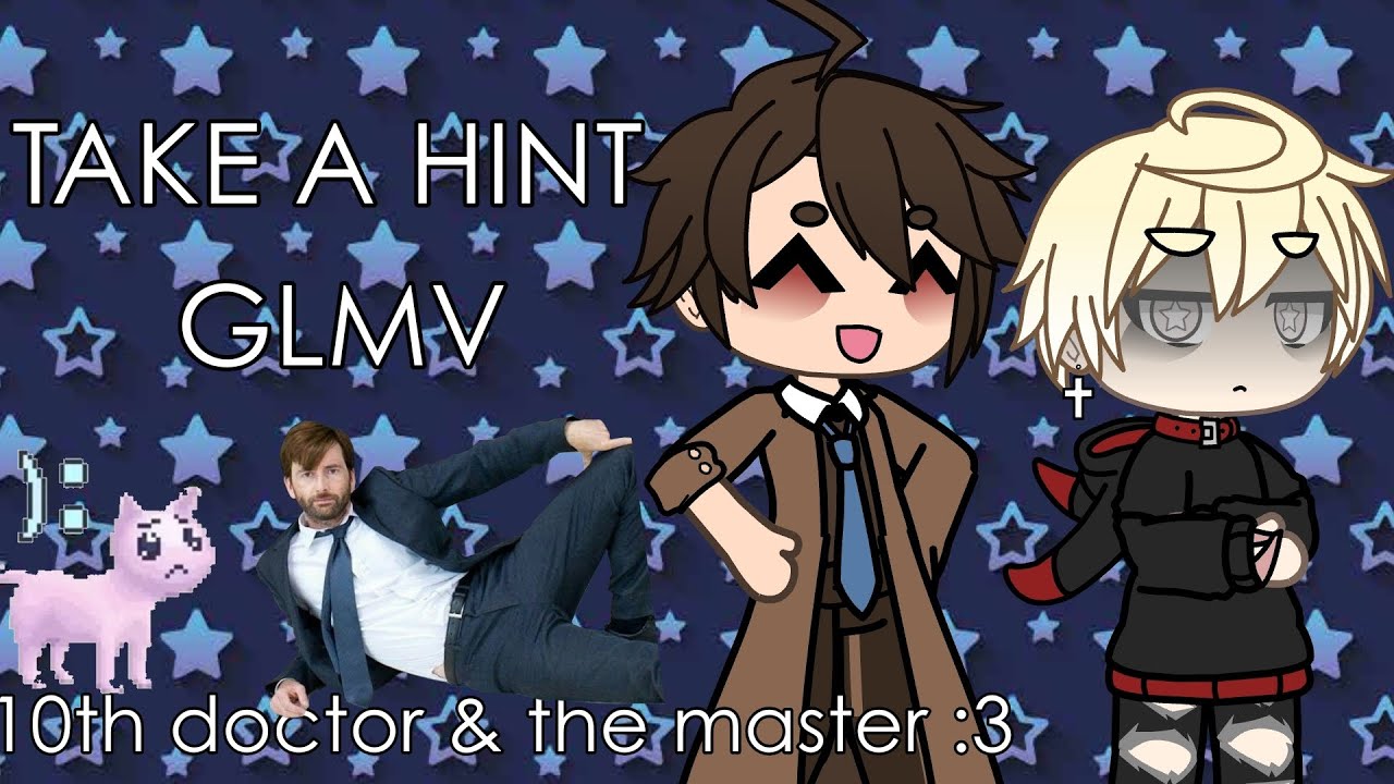 GLMV ☆ TAKE A HINT ! ☆ 10TH DOCTOR & THE MASTER ^_^ / DOCTOR WHO - YouTube