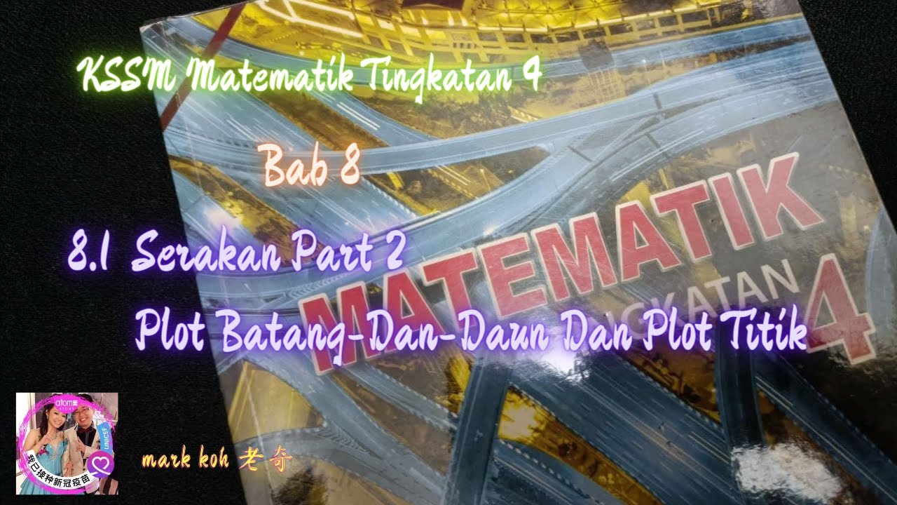 Bab 8 Matematik Tingkatan 4 KSSM: 8.1 Serakan Part 2 / Plot Batang-Dan ...