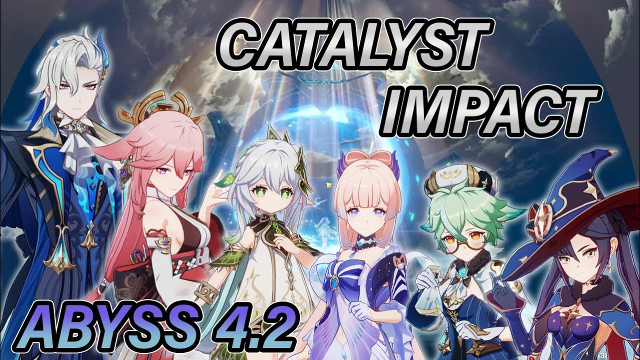 CATALYST IMPACT vs ABYSS 4.2 | Neuvillette & Yae Miko and more | LA ...