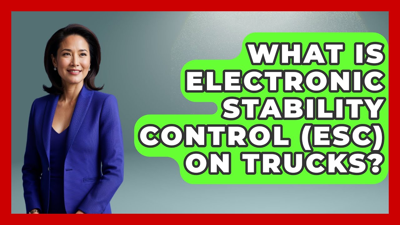 What Is Electronic Stability Control (ESC) On Trucks? - Big Truck ...