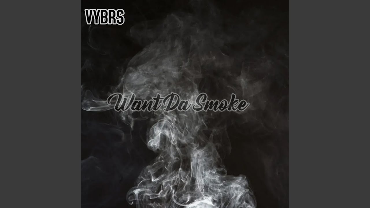 Want Da Smoke - YouTube