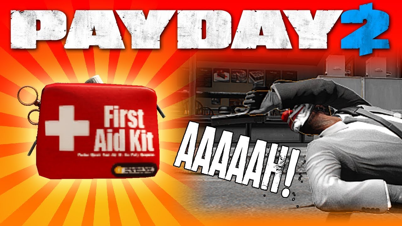 PAYDAY 2 | WHEN YOU ASK FOR A FIRST AID KIT... (funny video) - YouTube