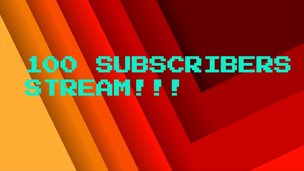 The Day i hit 100 subscribers. (Stream) - YouTube
