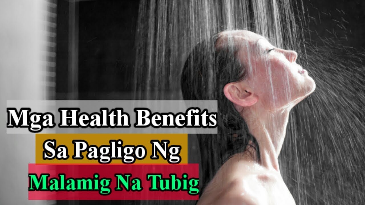 Pagligo ng malamig na Tubig | Maraming Magandang Benepisyo sa Katawan ...