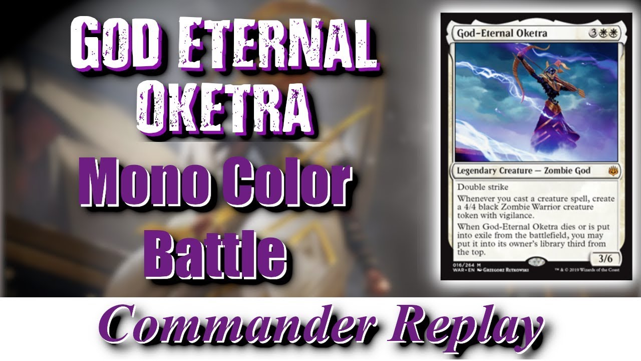 Oketra God Eternal - Mono Color Battle vs Lim Dul, Zetalpa, Yeva EDH ...
