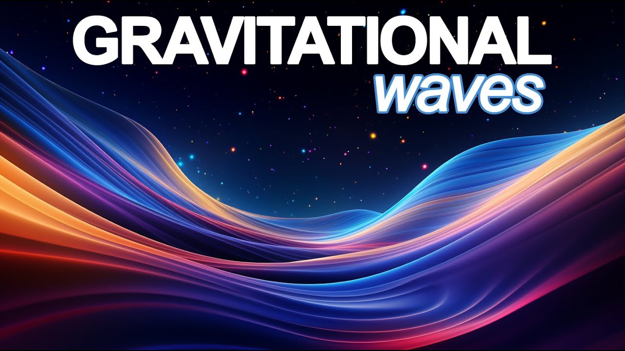 Gravitational Waves - Ripples in the Spacetime - YouTube