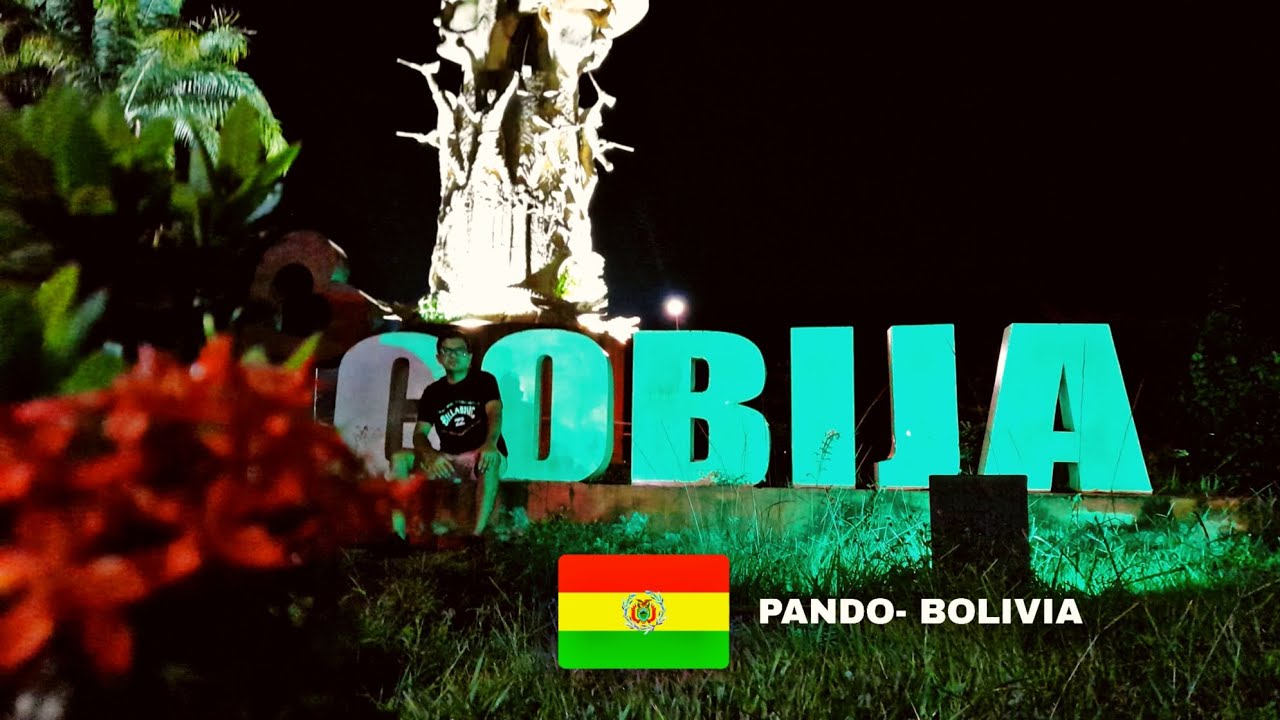 COBIJA -PANDO BOLIVIA 2022 - YouTube