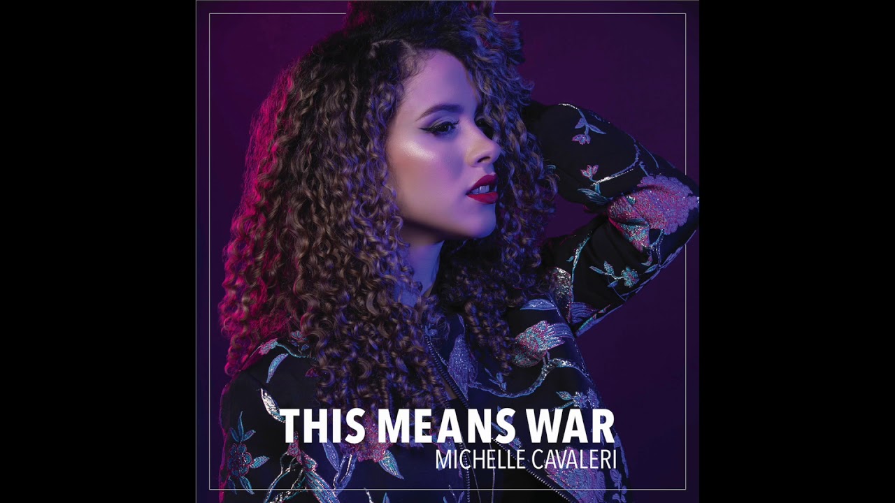 Michelle Cavaleri - This Means War - YouTube