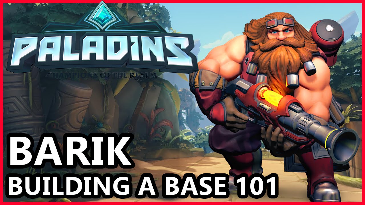 Paladins Barik Gameplay - Building a Base 101 With Barik - Paladins ...