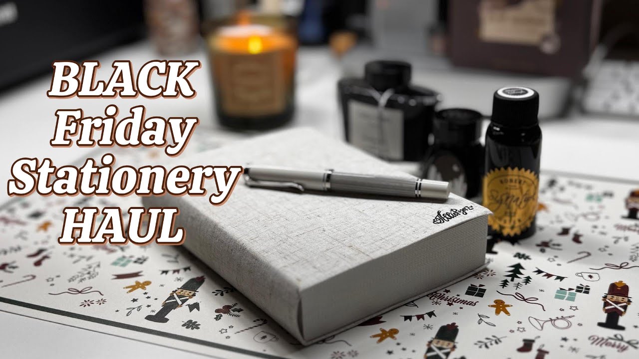 Black Friday Stationery Haul I Fountain Pen, Inks and the Chunkiest ...