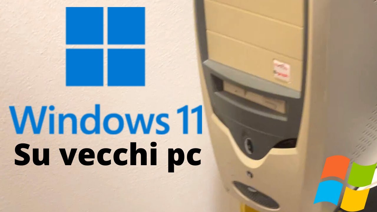 Come installare WINDOWS 11 sul tuo vecchio pc - YouTube