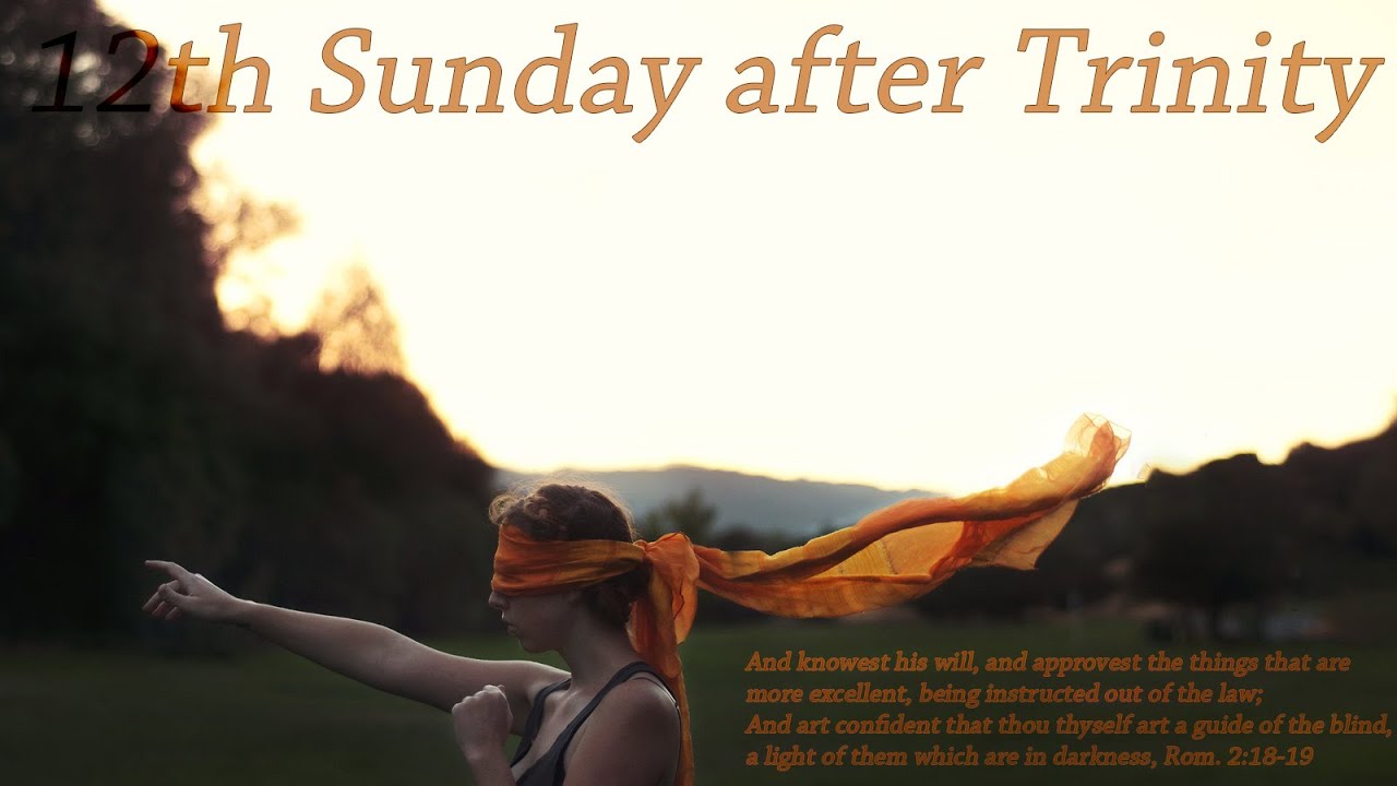 12th Sunday after Trinity - YouTube