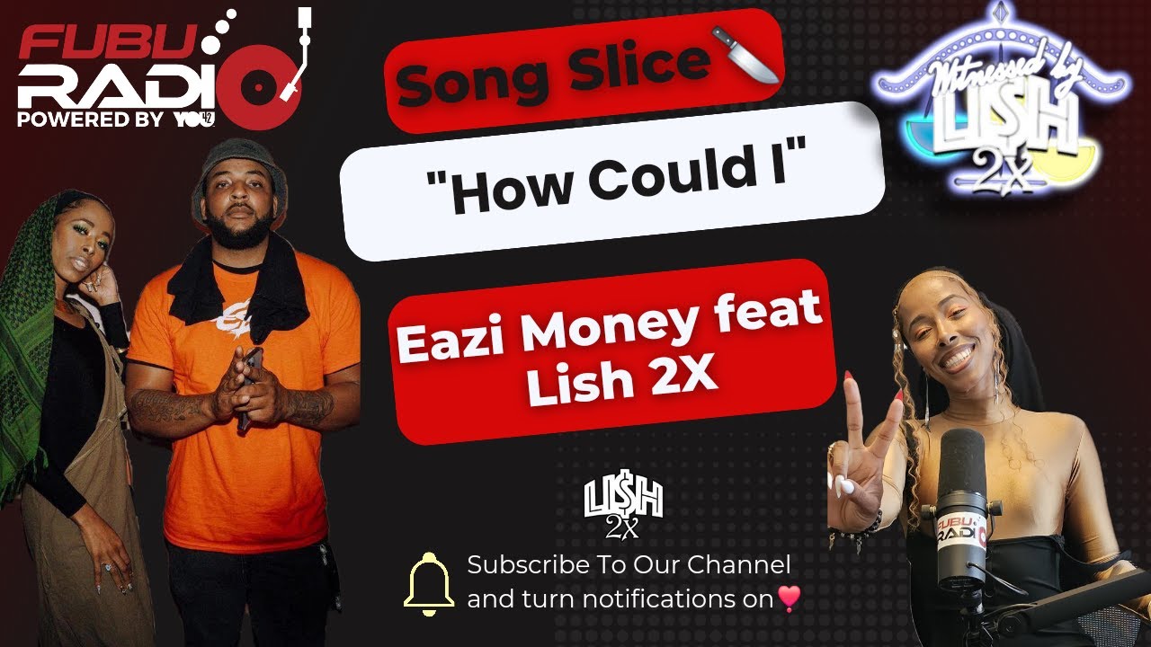 Eazi Money & Lish 2X "How Could I" Song Slice #WitnessedByLish - YouTube