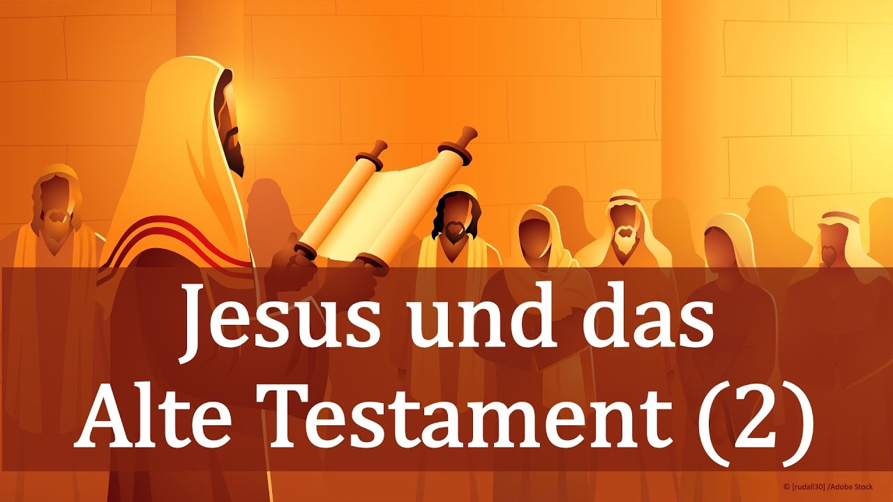 Predigtreihe: Jesus und das Alte Testament (2/3) | Die Historizität des ...