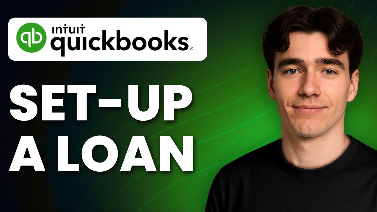 How To Set Up A Loan In QuickBooks (Tutorial 2025) - YouTube