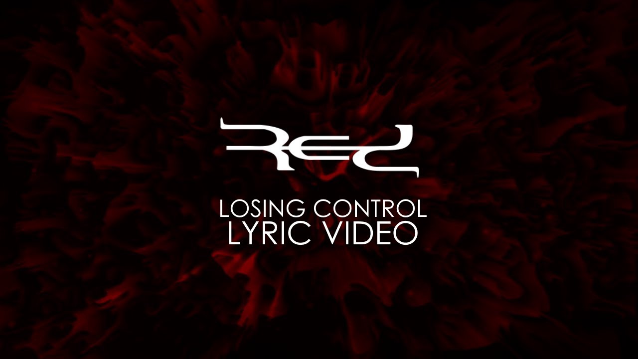 Red - Losing Control (Lyric Video) - YouTube
