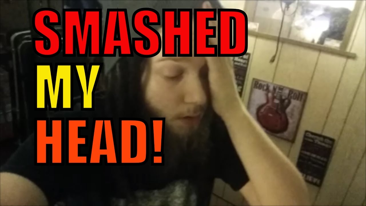 SMASHED MY HEAD!!! - YouTube