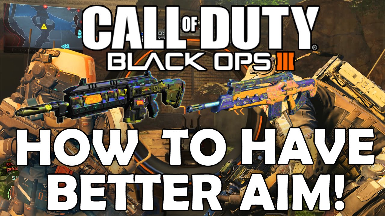 Black Ops 3: IMPROVING YOUR AIM - Tips and Tricks! (Call of Duty BO3 ...