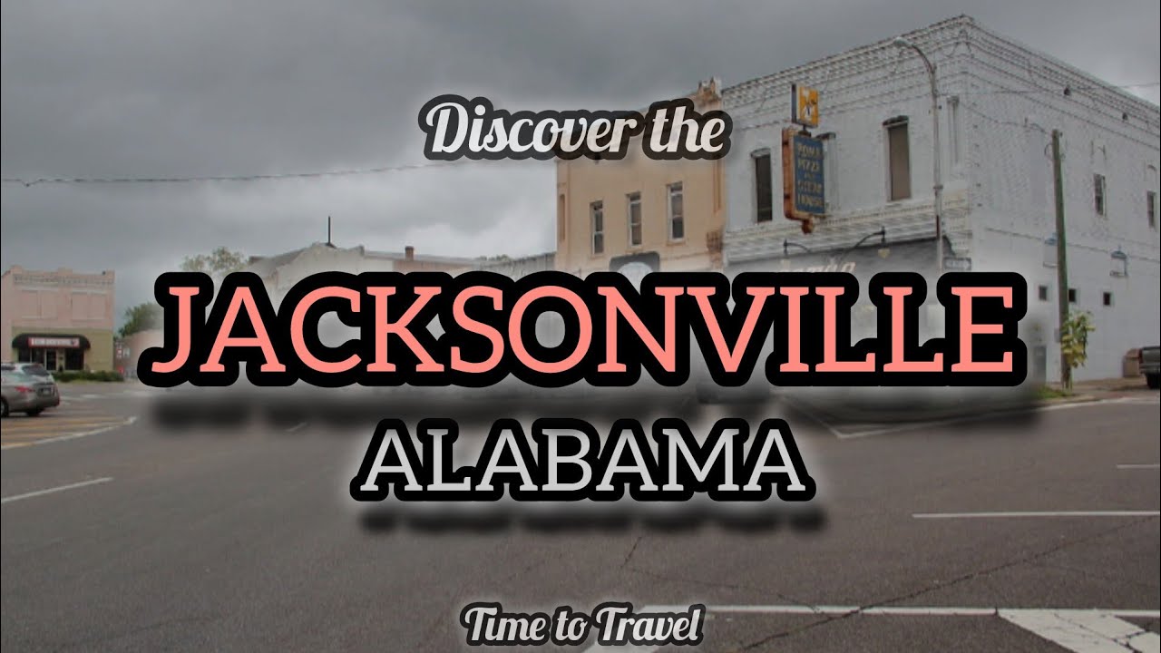 Jacksonville Alabama|Top places to visit & Hidden Gems|Get Personalized ...