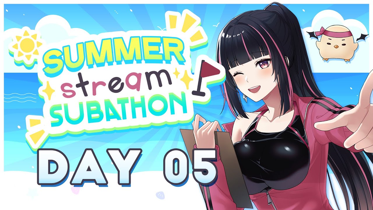 ☀️SUMMER SUBATHON DAY 05 ! ☀️I ran out of things to put in the title ...