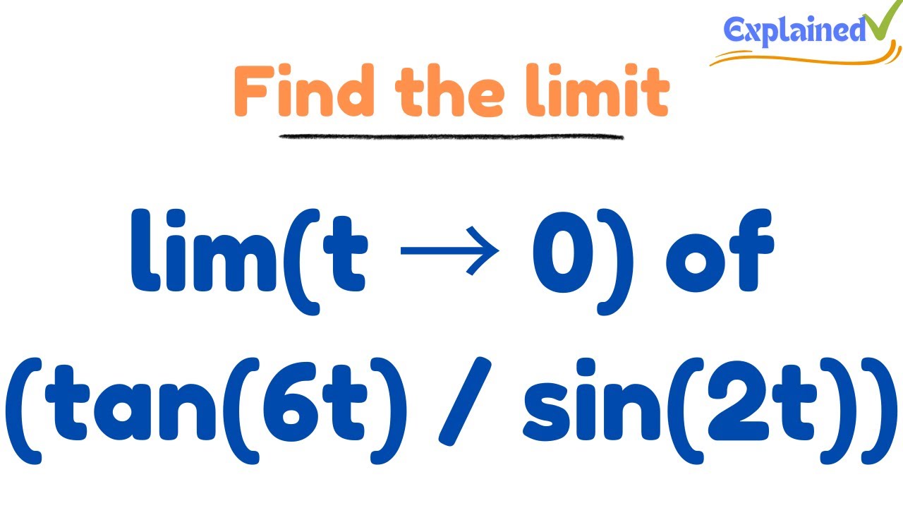 Find the limit lim x = 0 for tan 6t / sin 2t - YouTube