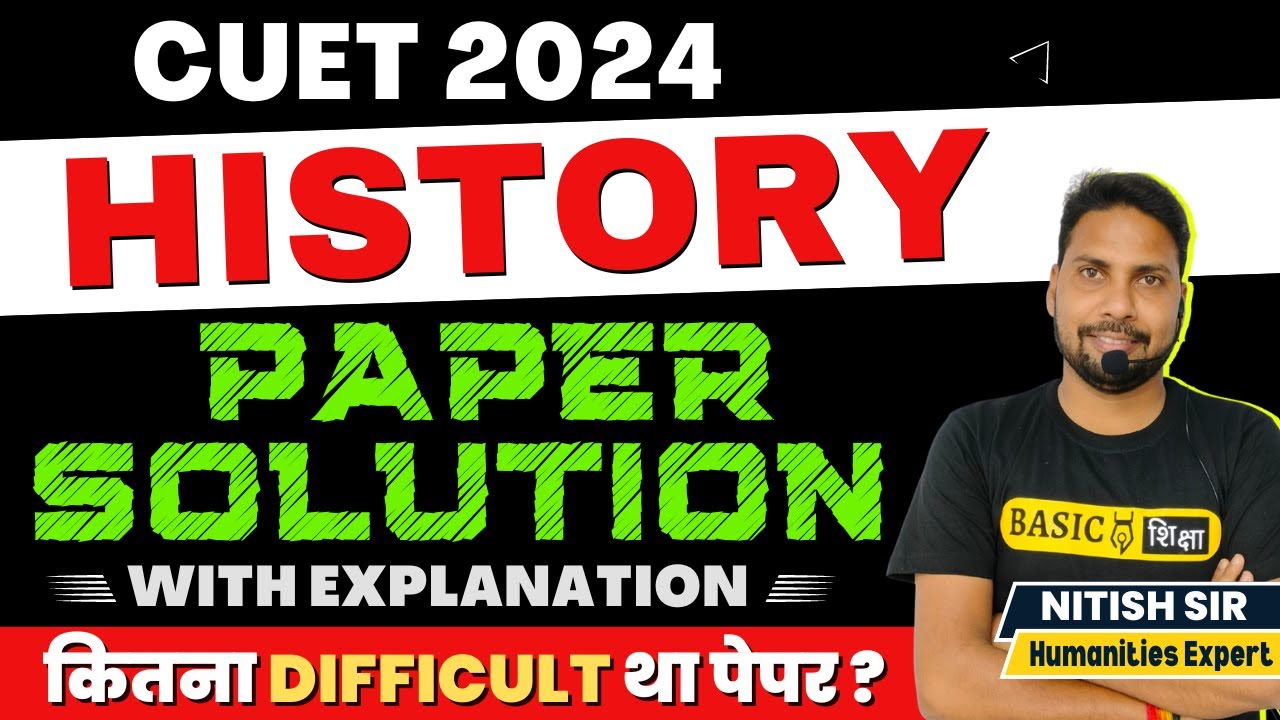 CUET History Live Paper Solution | CUET 2024 History Paper Discussion ...