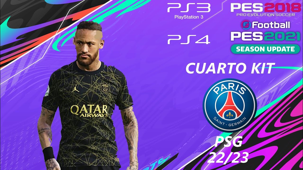 Cuarto Kit PSG 22/23 PES 2018 PS3/PES 2021 PS4/PS5 - YouTube