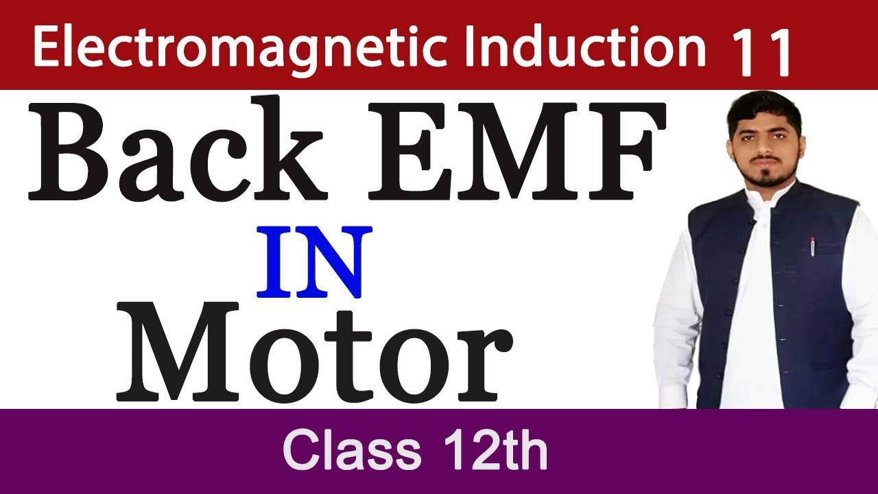 BACK EMF in Motors | Electromagnetic Induction | Chapter 15 | Physics ...