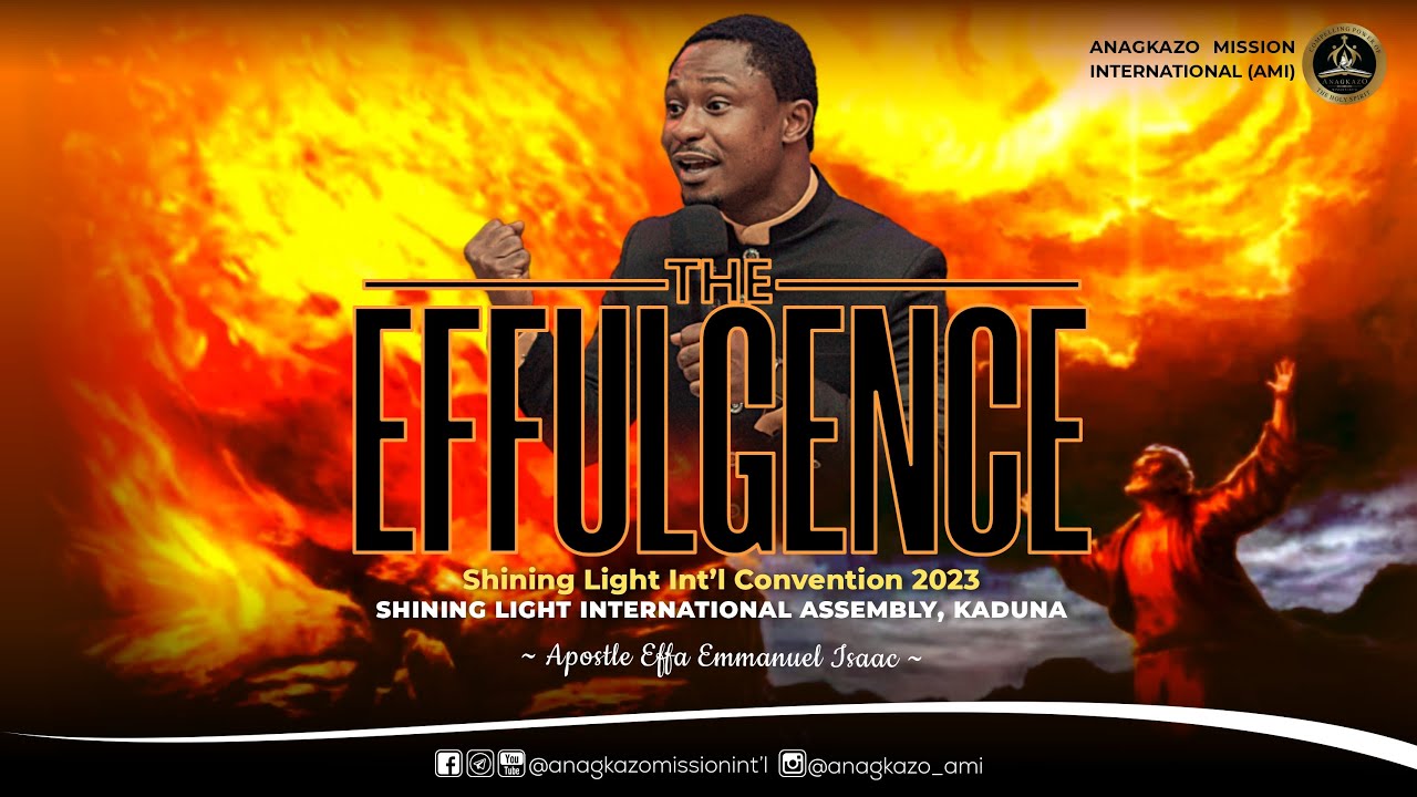 The Effulgence || Shining Light Int'l Assembly, Kaduna || Apostle Effa ...