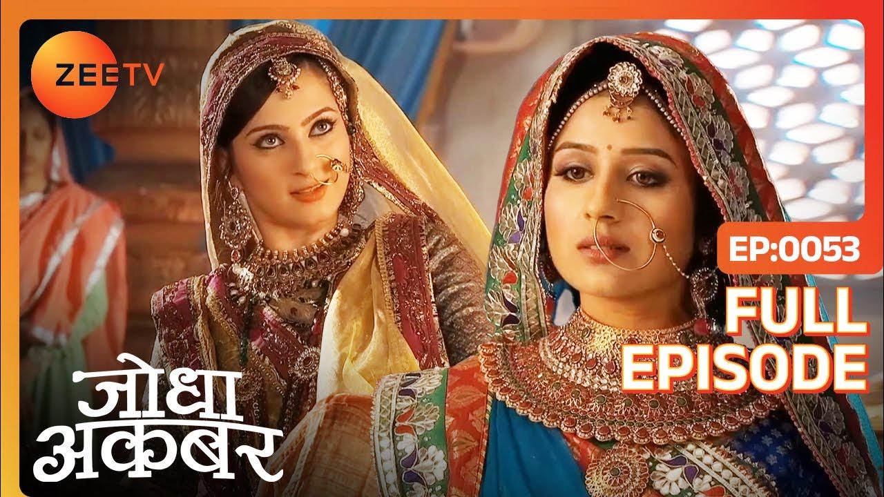 Jodha Akbar - Full Ep - 53 - Jalaluddin Mohammad Akbar, Jodha Bai ...