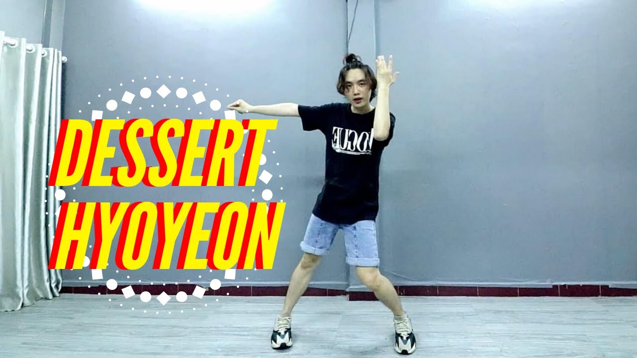 [DANCE TUTORIAL/HƯỚNG DẪN NHẢY] Dessert - HYOYEON (SNSD) | MIRRORED ...